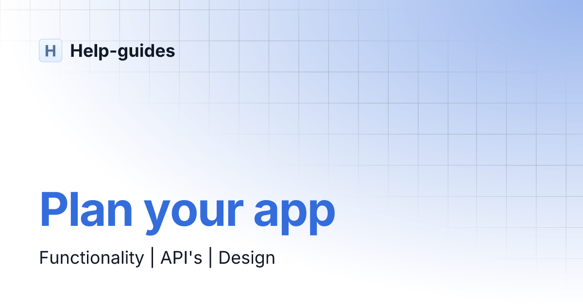 Plan your app | Help-guides